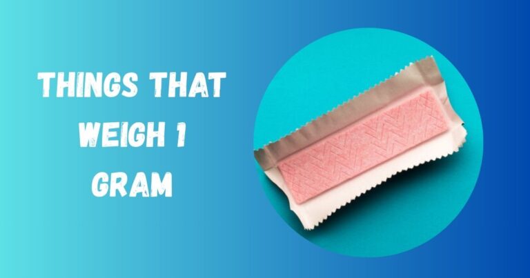 How Much Is 1 Gram? 10 Most Common Things That Weigh 1g